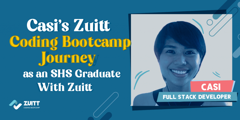 Casi’s Zuitt Coding Bootcamp Journey as an SHS Graduate - Blog - Zuitt ...