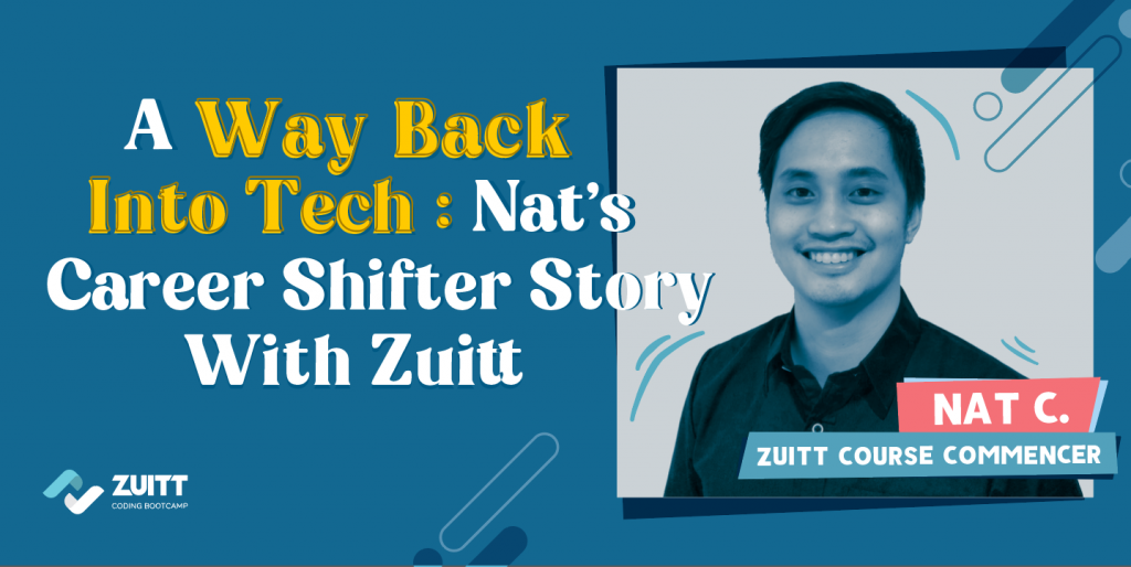 A Way Back into Tech: Nat’s Career Shifter Story with Zuitt | Blog - Zuitt Coding Bootcamp