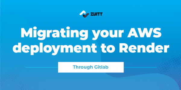 Migrating your AWS deployment to Render through Gitlab | Blog - Zuitt Coding Bootcamp