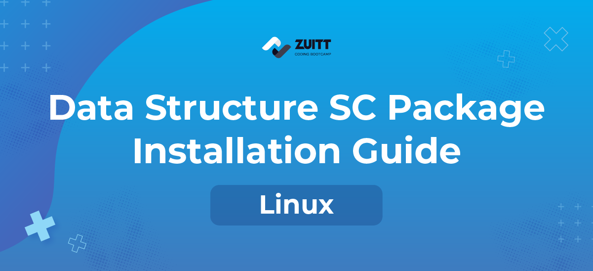 Data Structure Installation Guide (Linux) | Blog - Zuitt Coding Bootcamp