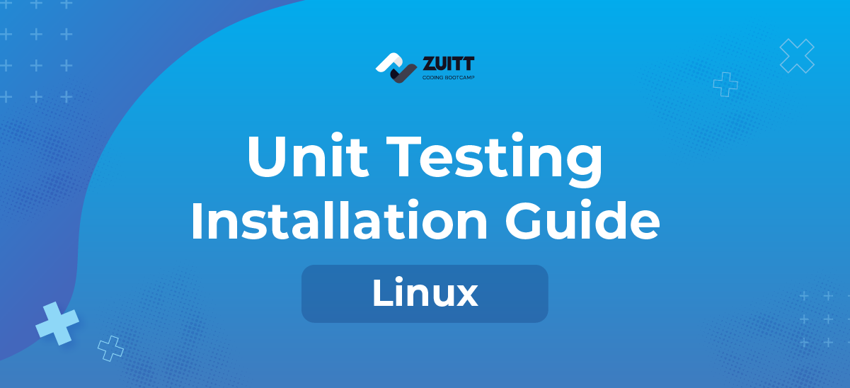 Unit Testing Installation Guide (Linux) | Blog - Zuitt Coding Bootcamp