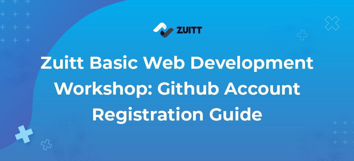 Zuitt Basic Web Development Workshop Github Account Registration Guide Blog Zuitt Coding
