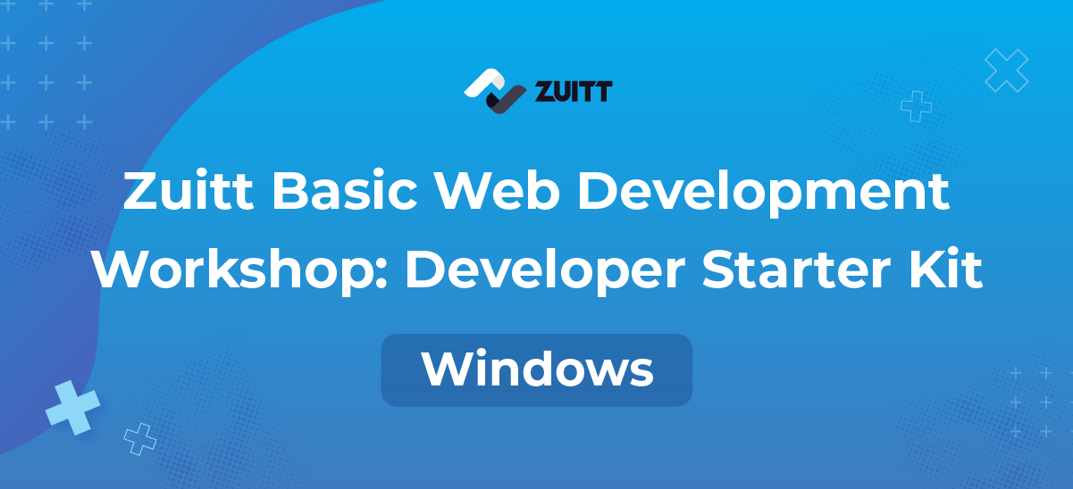 Zuitt Basic Web Development Workshop: Developer Starter Kit for Windows | Blog - Zuitt Coding ...